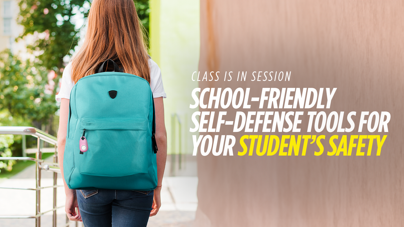 Class Is In Session: School-Friendly Self-Defense Tools for Your ...