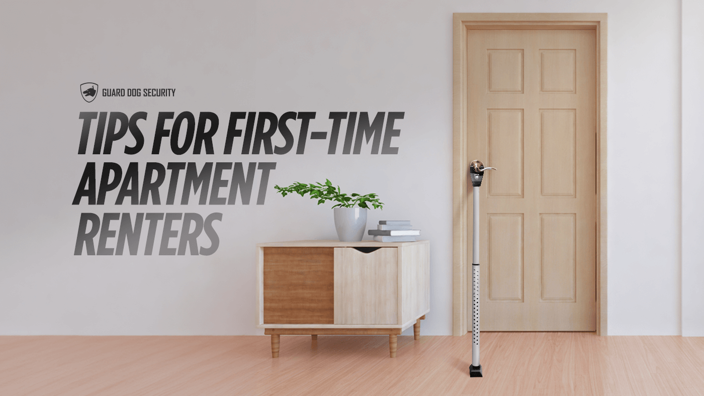Tips for First-Time Apartment Renters – Guard Dog Security